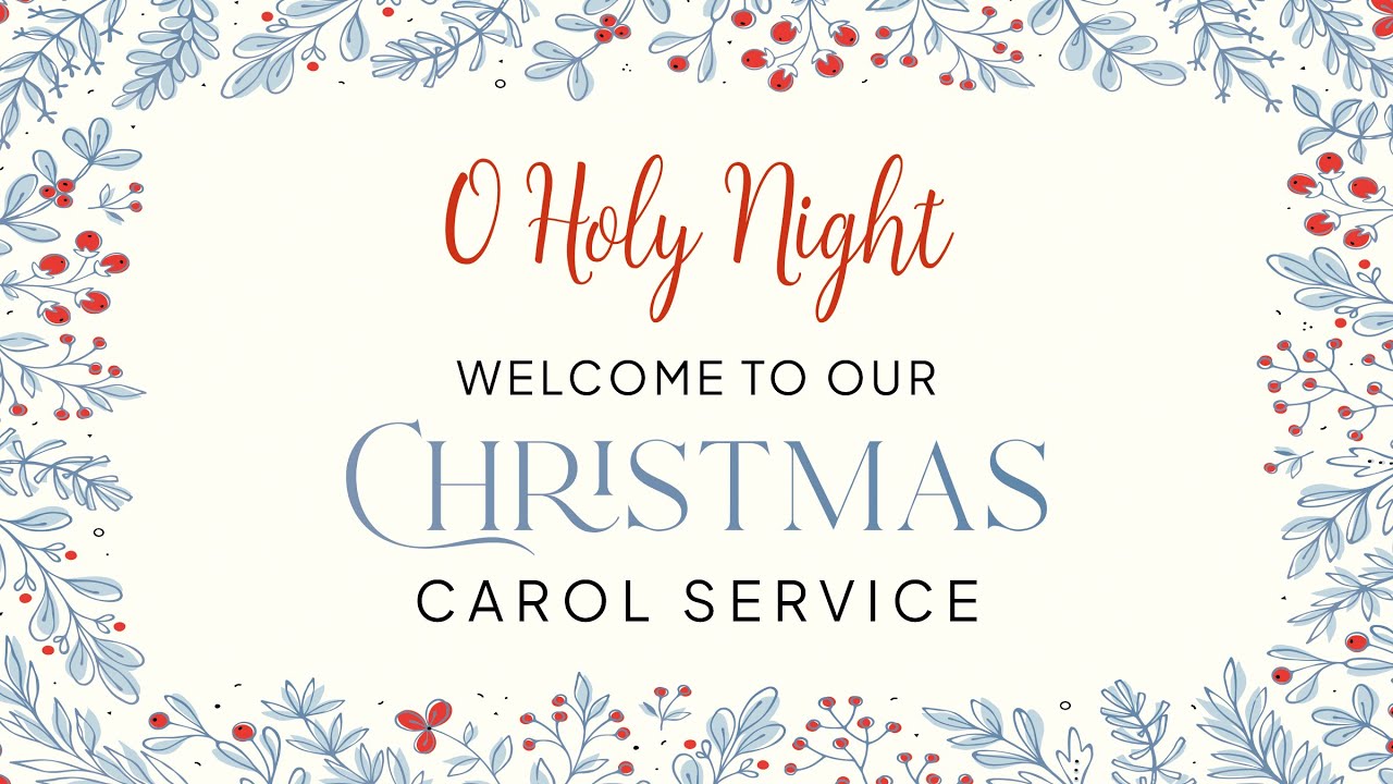 Welcome to our Christmas Carol Service 2025 at The Community Church ...