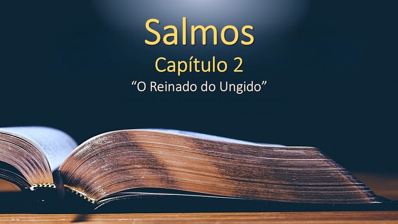 Salmos 2 O Reinado Do Ungido Youtube