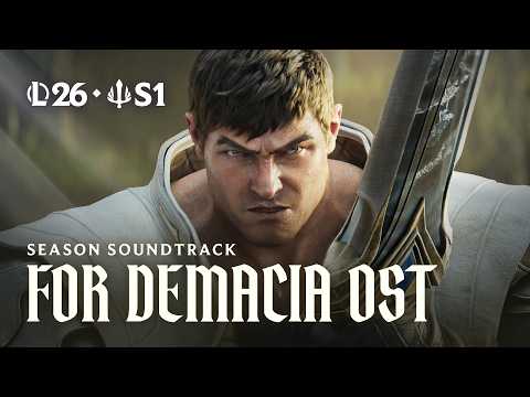For Demacia – Season One 2026 | Original Soundtrack from League of Legends