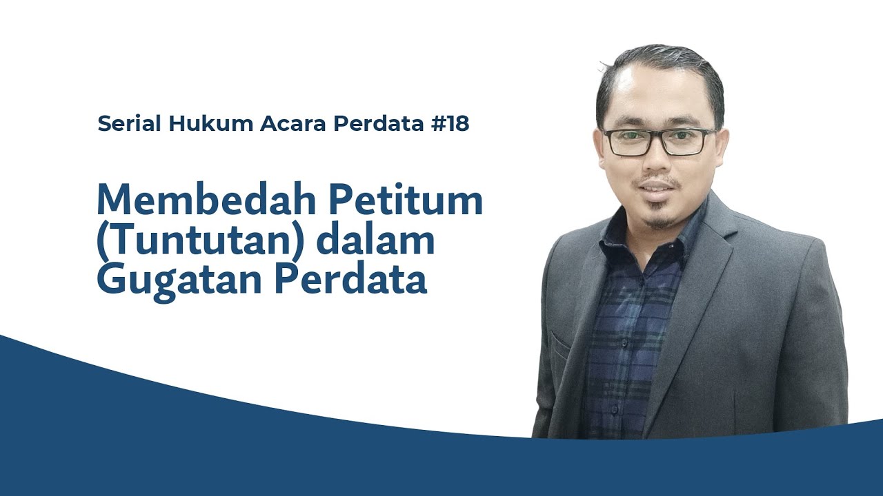 Konstruksi Petitum (Tuntutan) dalam Gugatan Perdata - YouTube