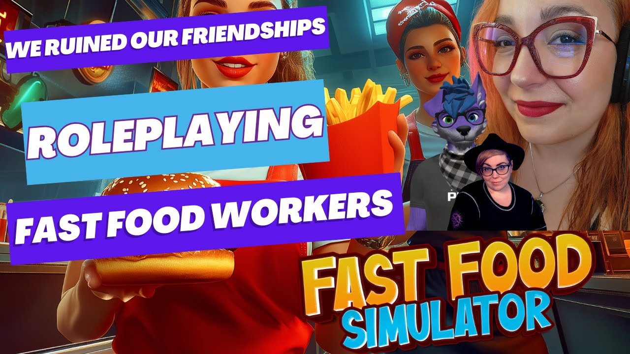 Fast Food Sim - Roleplaying With BirchyFruFru and RaccDaxx! # ...