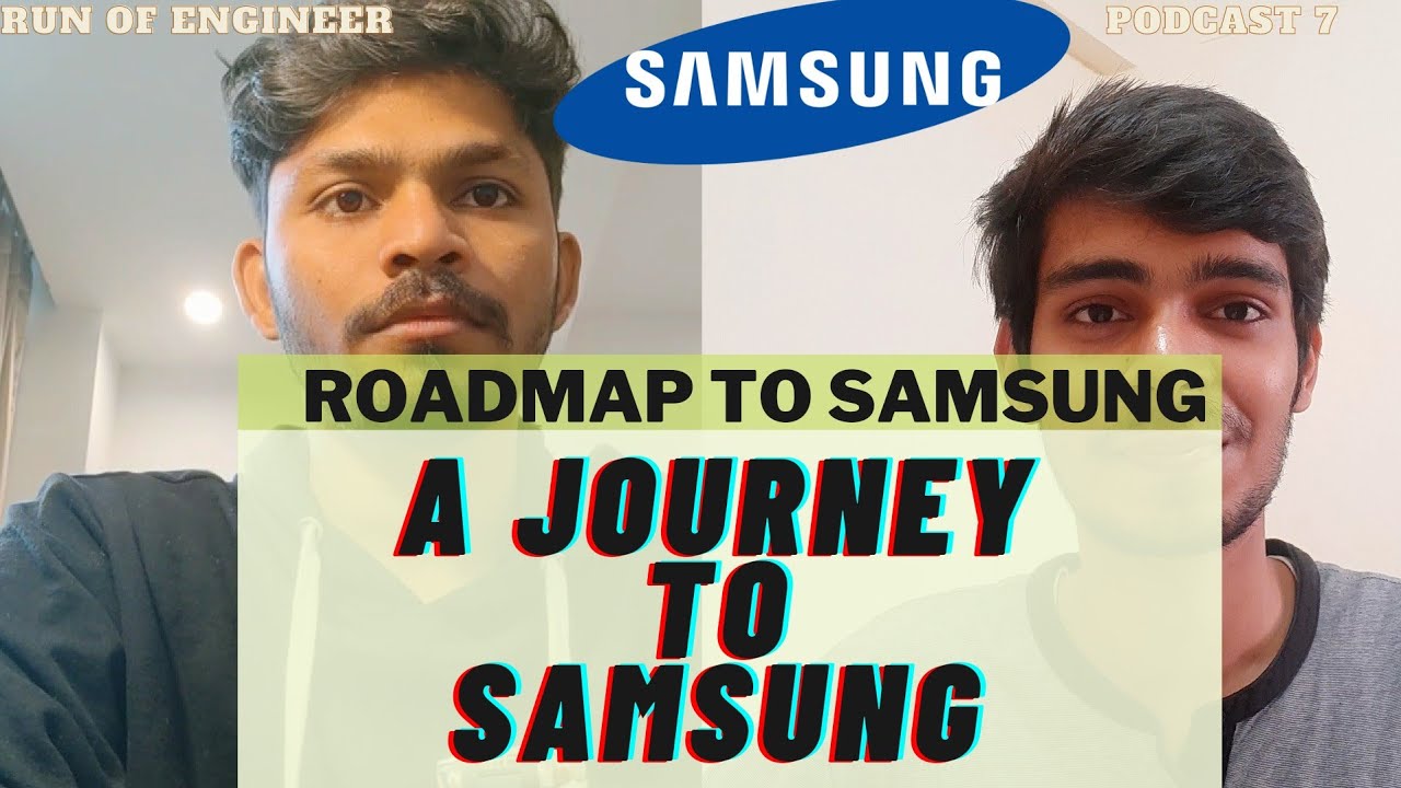 A Journey to Samsung | Road map to Samsung | Want to enter into Samsung ...