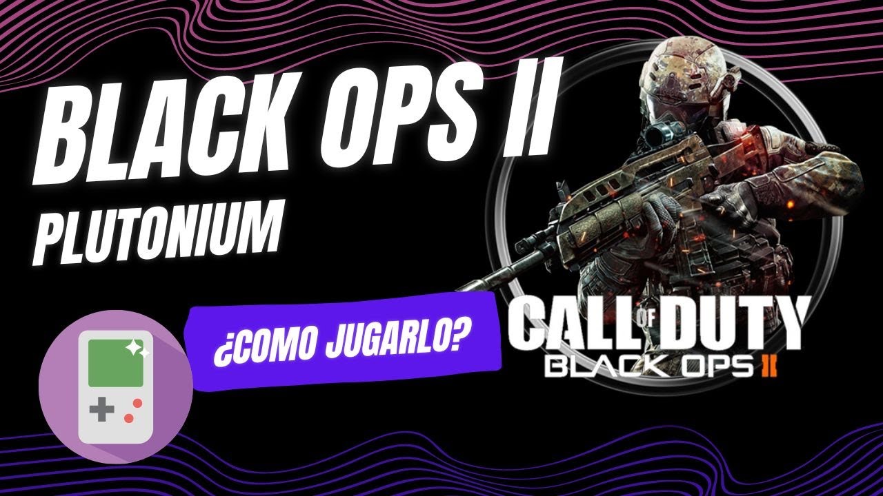 🔫 Como JUGAR Black Ops II Plutonium en este 2024 | DESCUBRE COMO OBTENERLO Facil y sencillo en ...