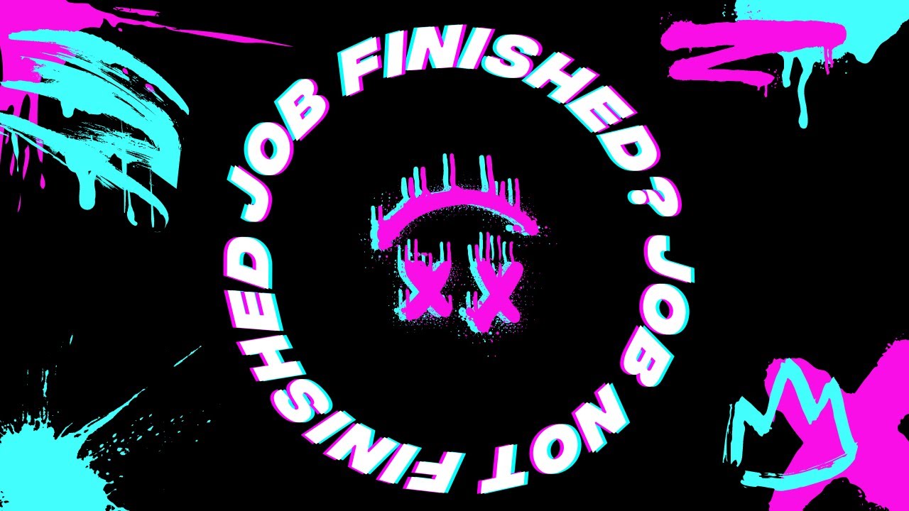 Job Finished? Jobs Not Finished | Frowney Youtube Trailer - YouTube