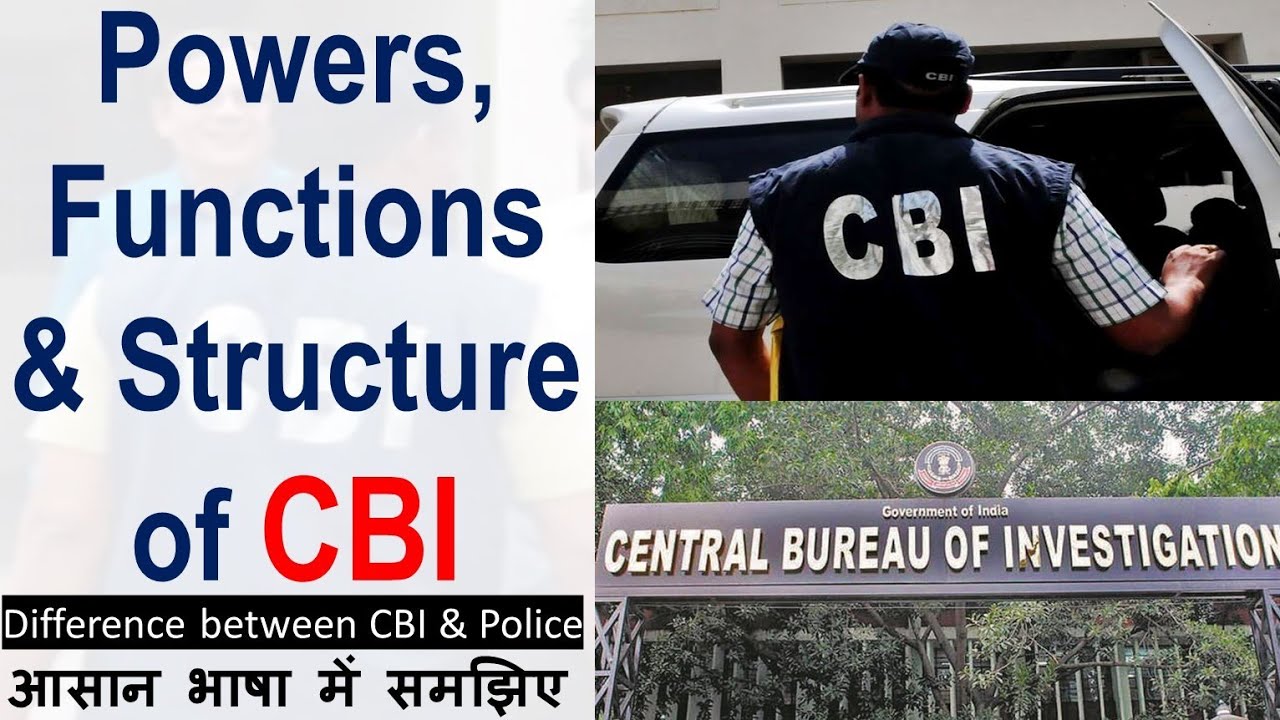 Powers, Functions & Structure of CBI || Difference between CBI & POLICE ...