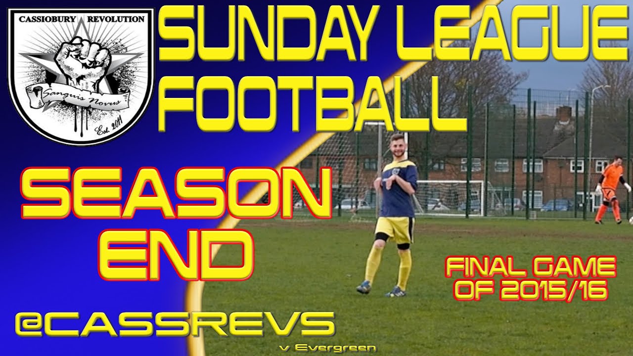 Sunday League Football - EPIC FINAL GAME OF THE SEASON 15/16 - YouTube