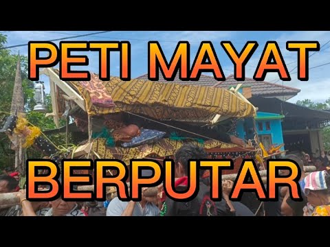 PETI MAYAT BERPUTAR, PROSESI PEMAKAMAN BAPAK LAPER - YouTube