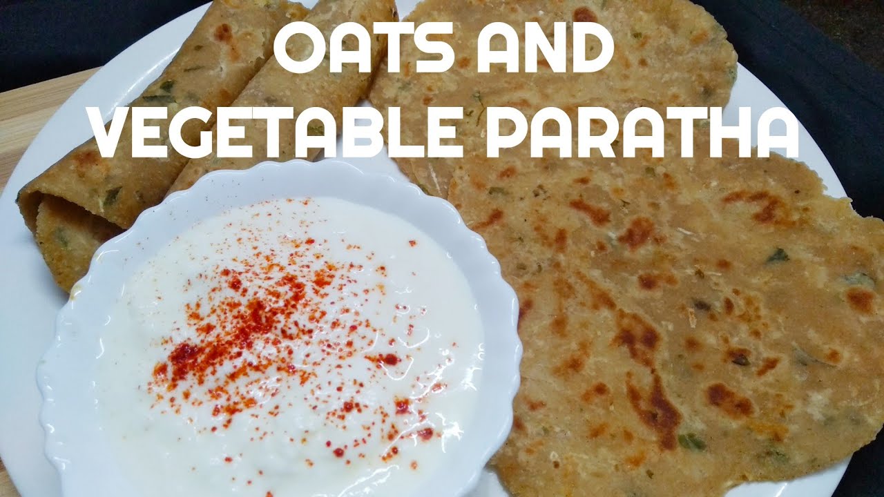Oats and vegetable paratha || healthy recipe || easy recipe - YouTube