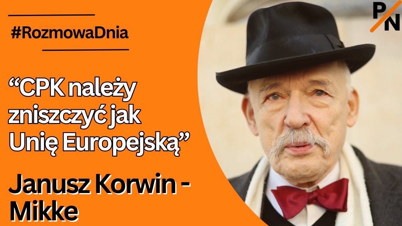 CPK | KORWiN | Unia | Janusz Korwin - Mikke | #RozmowaDnia - YouTube