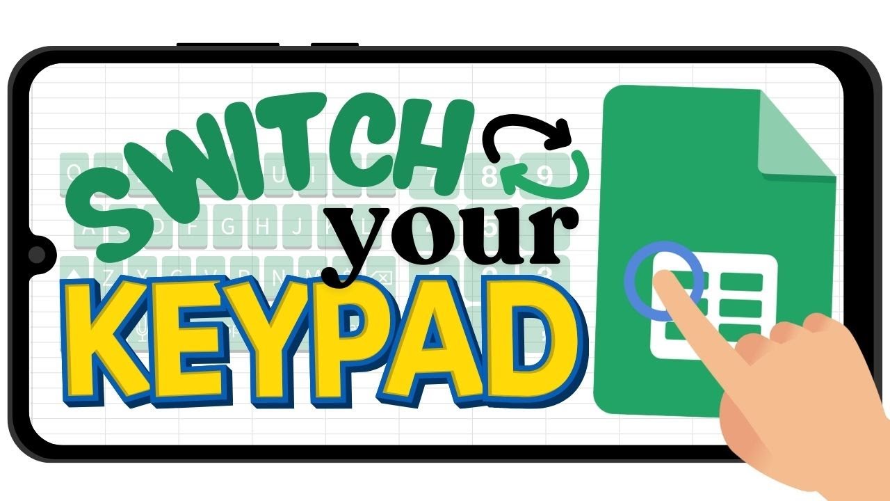 How to Switch your Keypads in Google Sheets Mobile (iPhone & Android ...