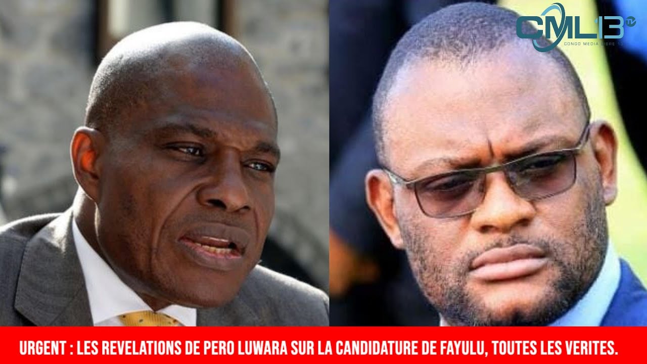 URGENT : LES REVELATIONS DE PERO LUWARA SUR LA CANDIDATURE DE FAYULU ...