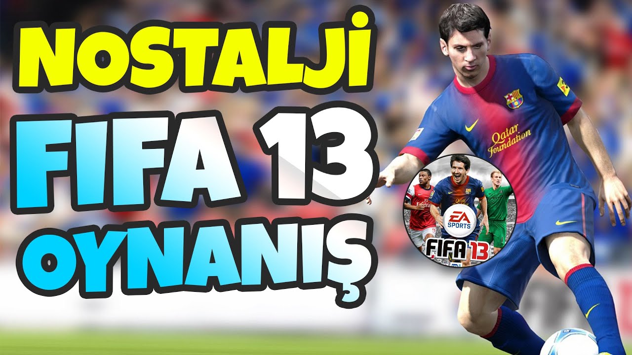 FİFA 13 TÜRKÇE OYNANIŞ | FIFA 2013 GAMEPLAY (NOSTALJİ) - YouTube