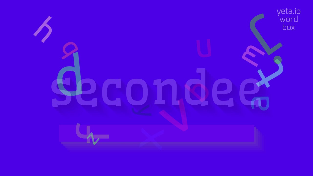 How to say "secondee"! (High Quality Voices) - YouTube