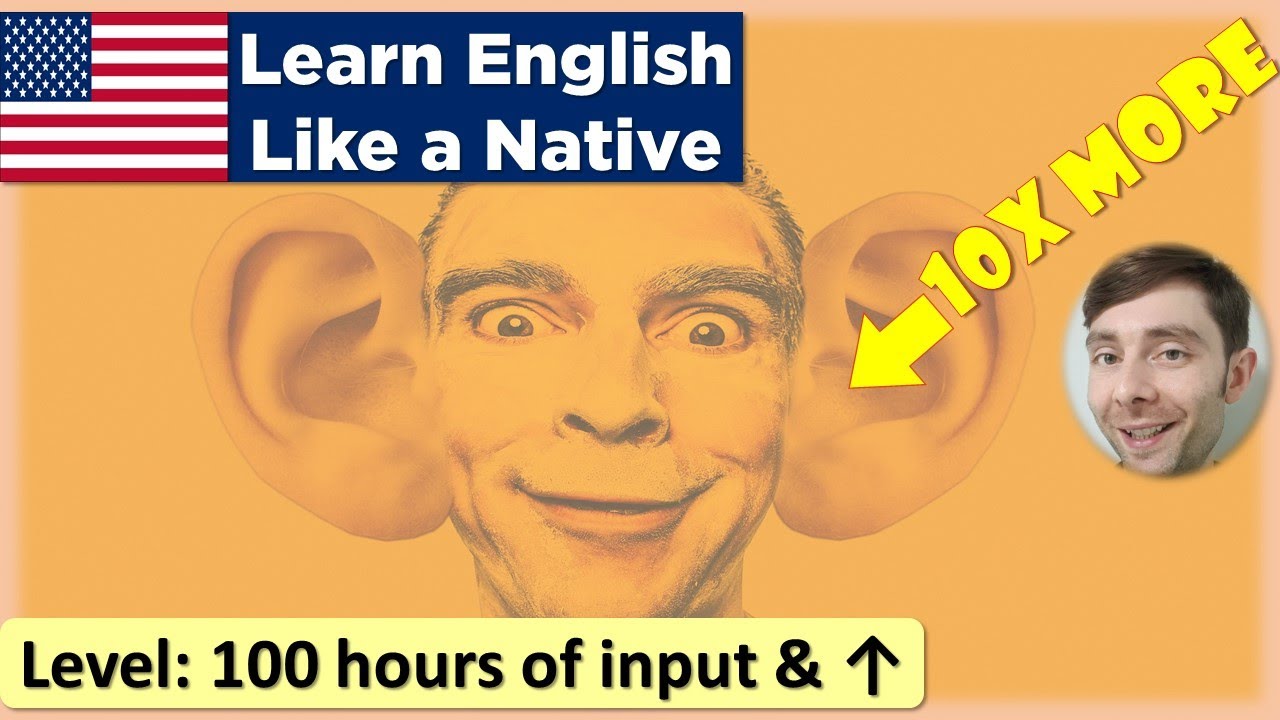 Language Learning #1: Listen 10x more! (Learn English Like a Native ...