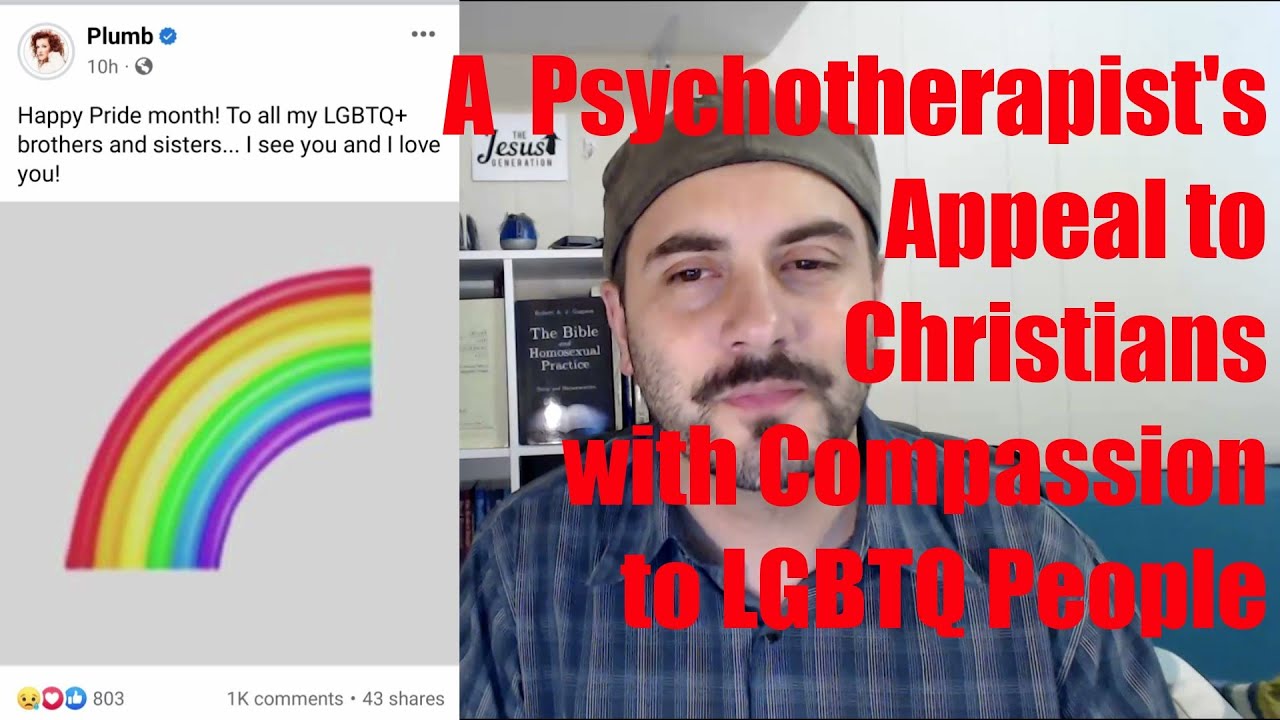 A Psychotherapist's Appeal to LGBTQ-Affirming Christians (Side A and ...