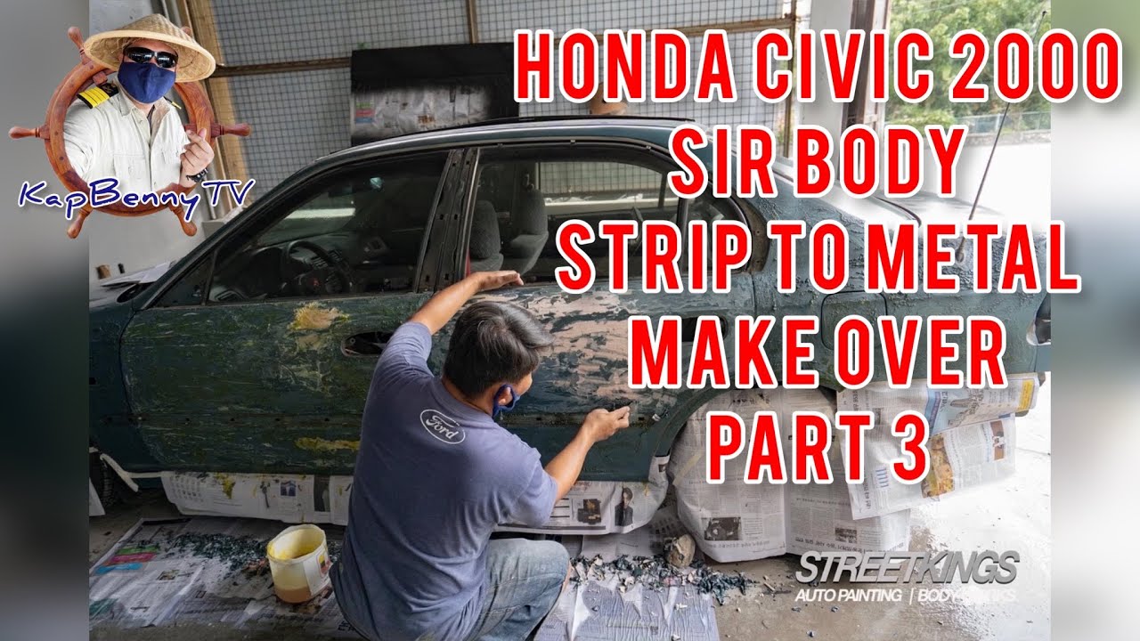 HONDA CIVIC 2000 SIR BODY STRIP TO METAL MAKE OVER - PART 3 - YouTube