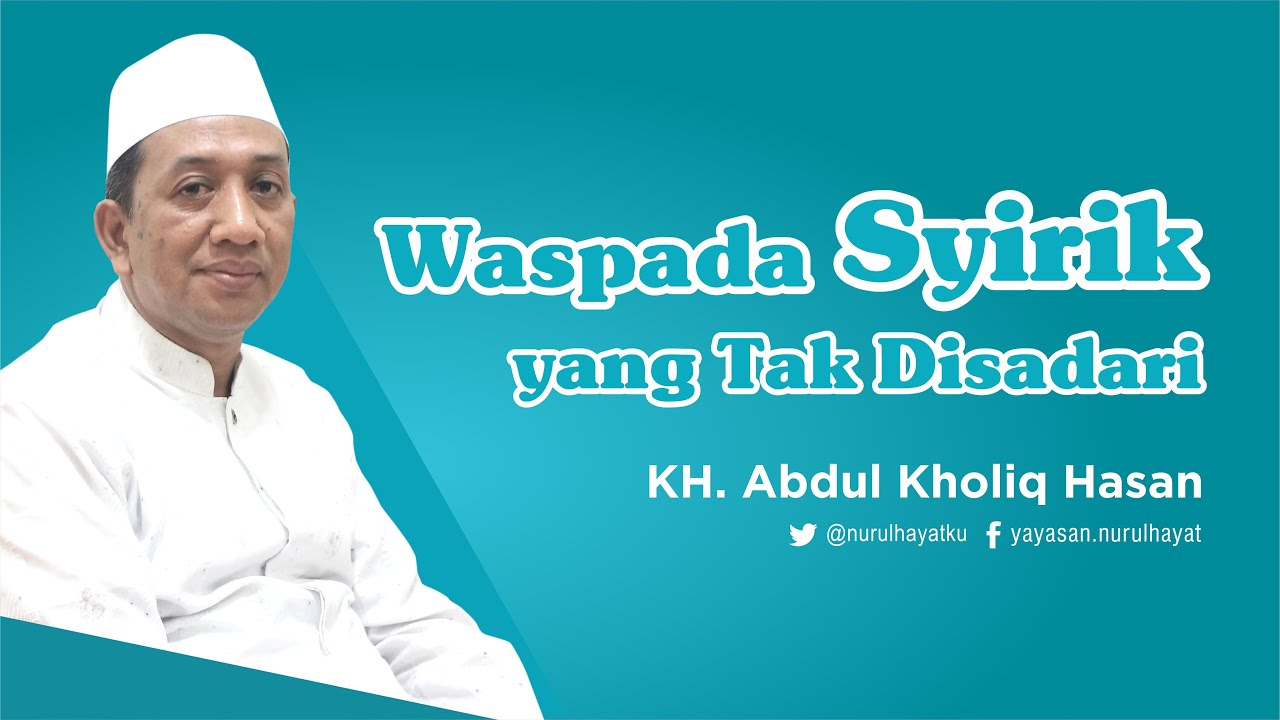[ KITAB AL-HIKAM ] Waspada Syirik Khafi yang Tak Disadari ~ KH. Abdul ...