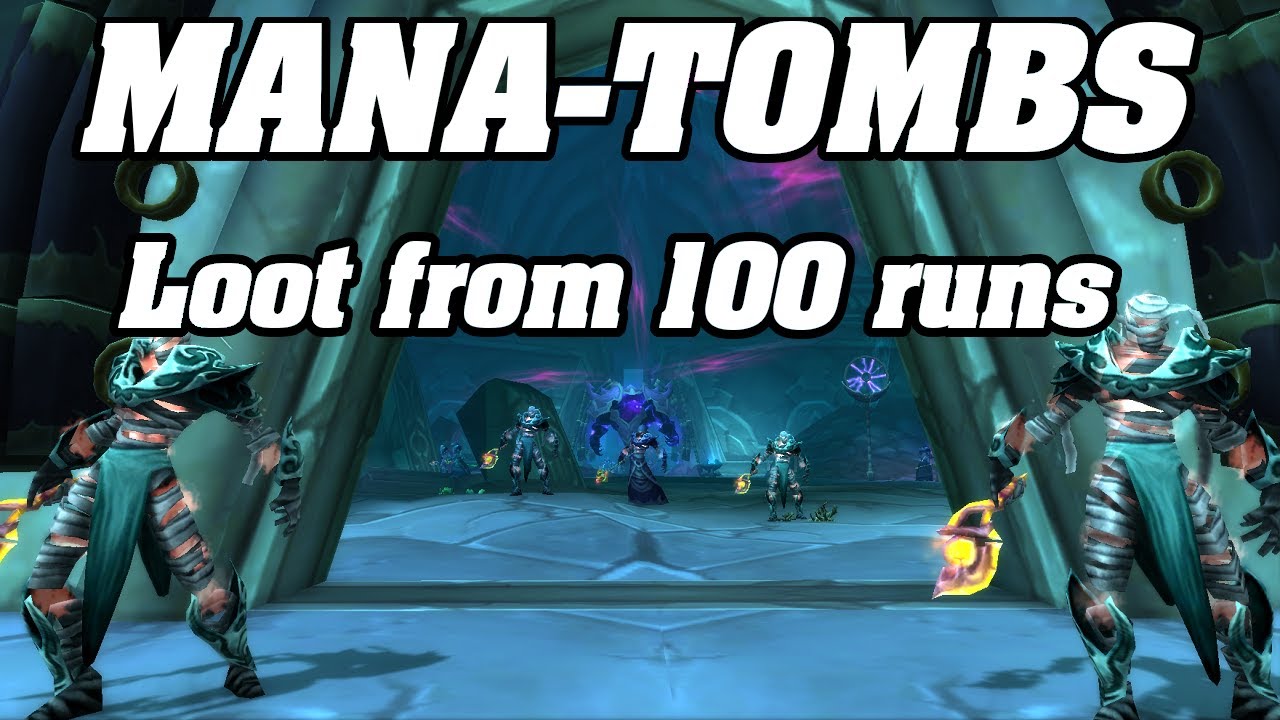 WoW: 100 RUNS OF MANA TOMBS!!! Check what i got!! - YouTube