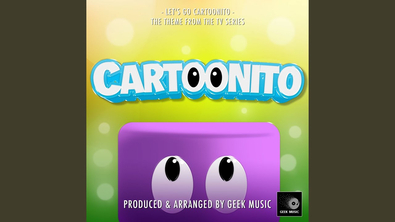 Let's Go Cartoonito (From "Cartoonito") - YouTube