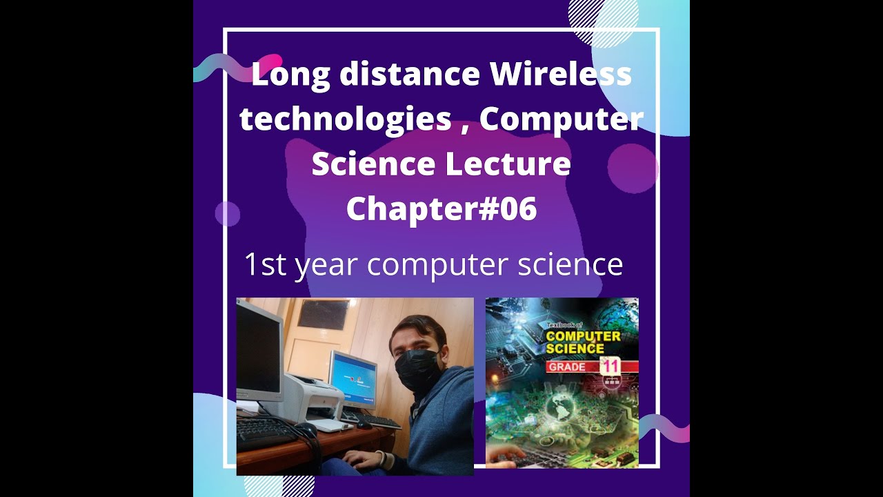 Long distance Wireless technologies , Computer Science Lecture 1 - YouTube