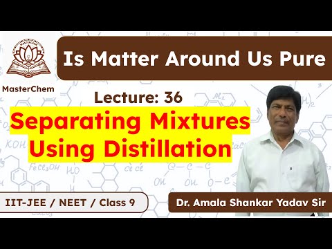 Class 9th: Separation by Distillation - YouTube