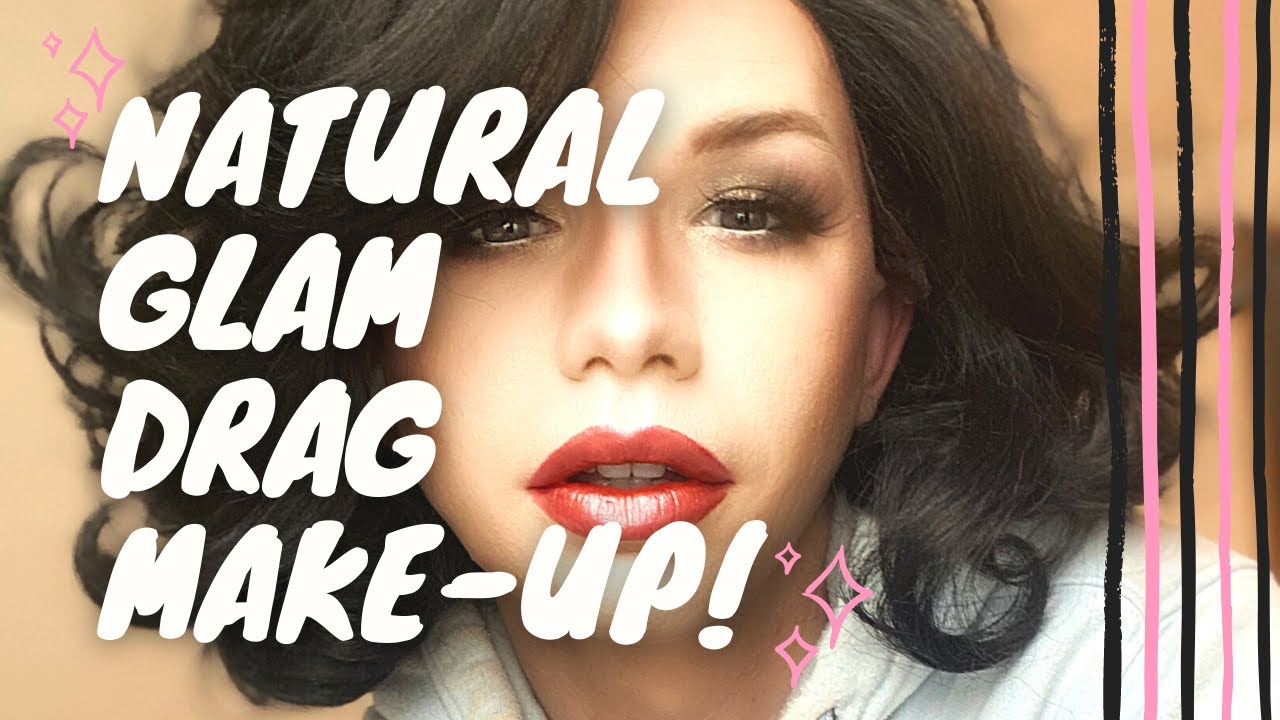 Natural Glam Drag makeup! - YouTube