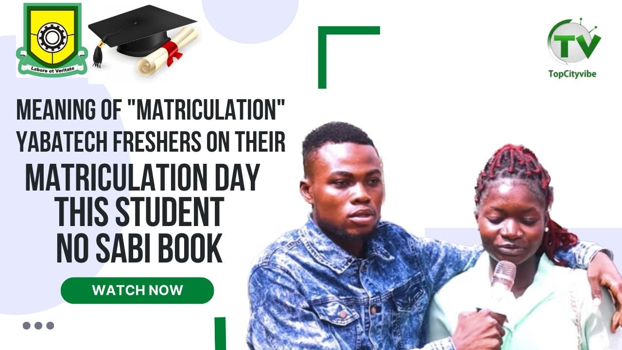 Meaning of "Matriculation" YabaTech Freshers On Their Matriculation Day ...