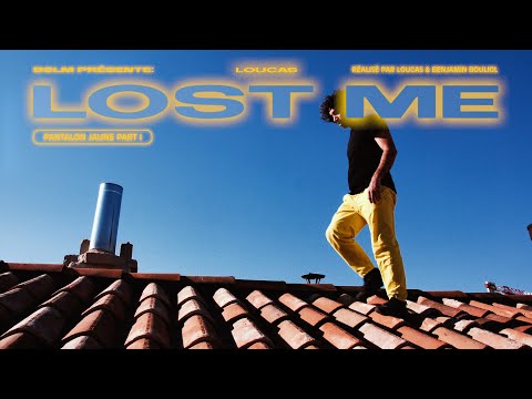 LOUCAS - Lost Me (Pantalon Jaune part I)