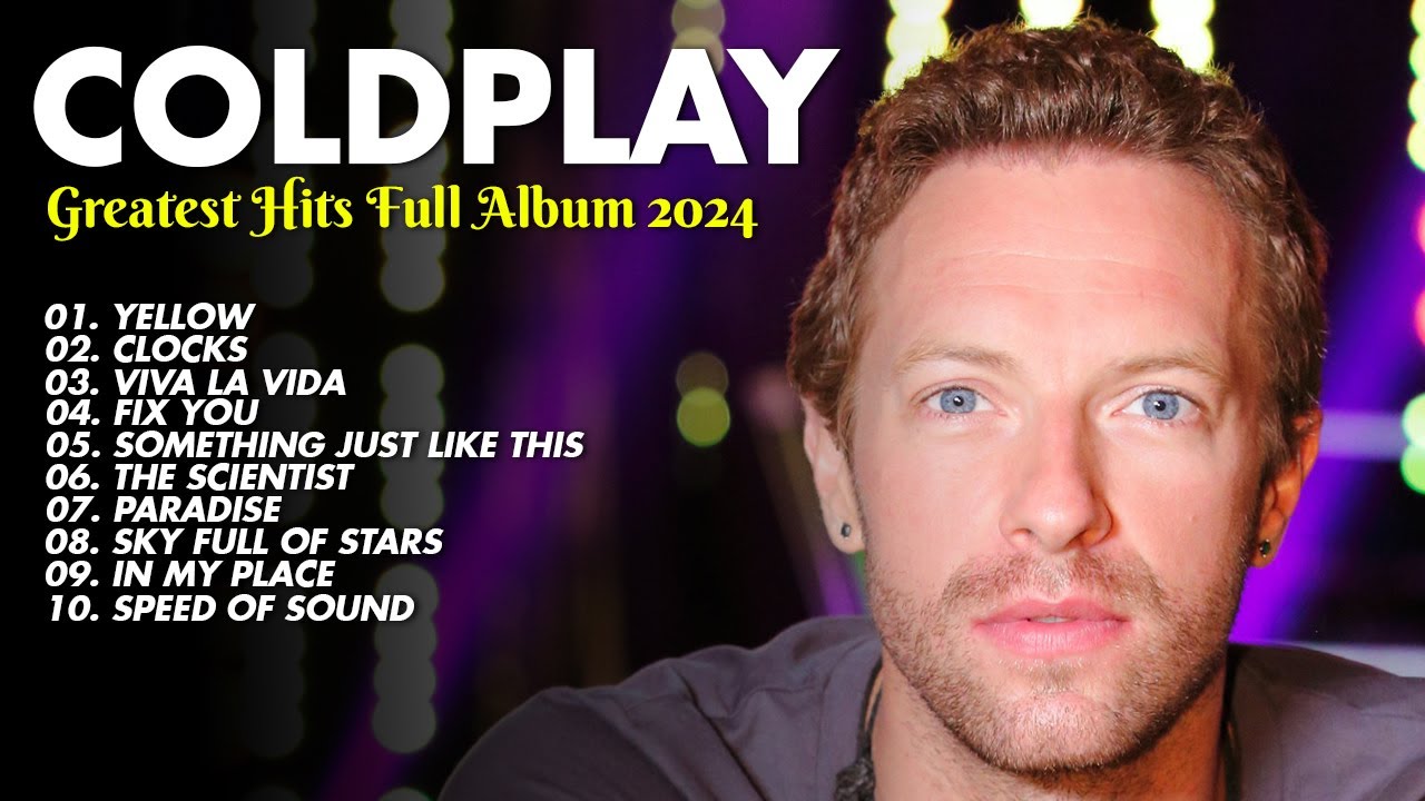 The Best Of Coldplay | Coldplay The Greatest Hits Full Album 2024 - YouTube