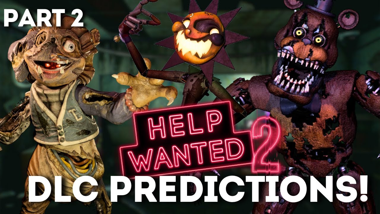 MORE FNAF Help Wanted 2 DLC Predictions!!! - YouTube