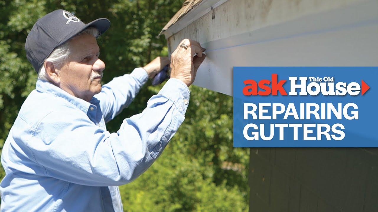 How To Repair Gutters | Ask This Old House - YouTube