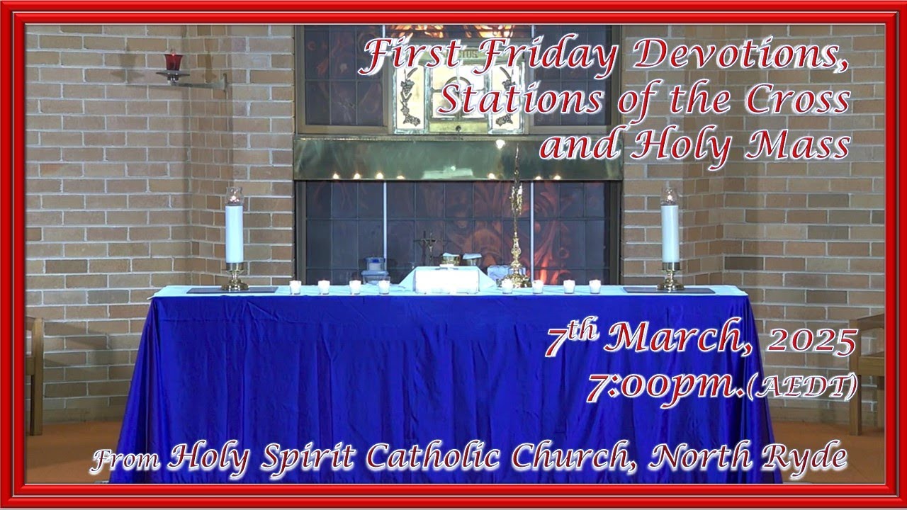 First Friday Devotions & Holy Mass, 7th March 2025. - YouTube
