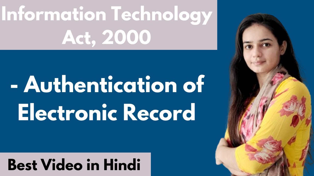 Authentication of Electronic Records- Information Technology Act, 2000 ...