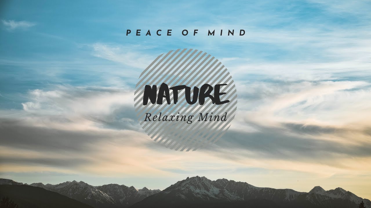 Best Meditation Music for Relaxing Mind | Feel the Nature | Deep ...