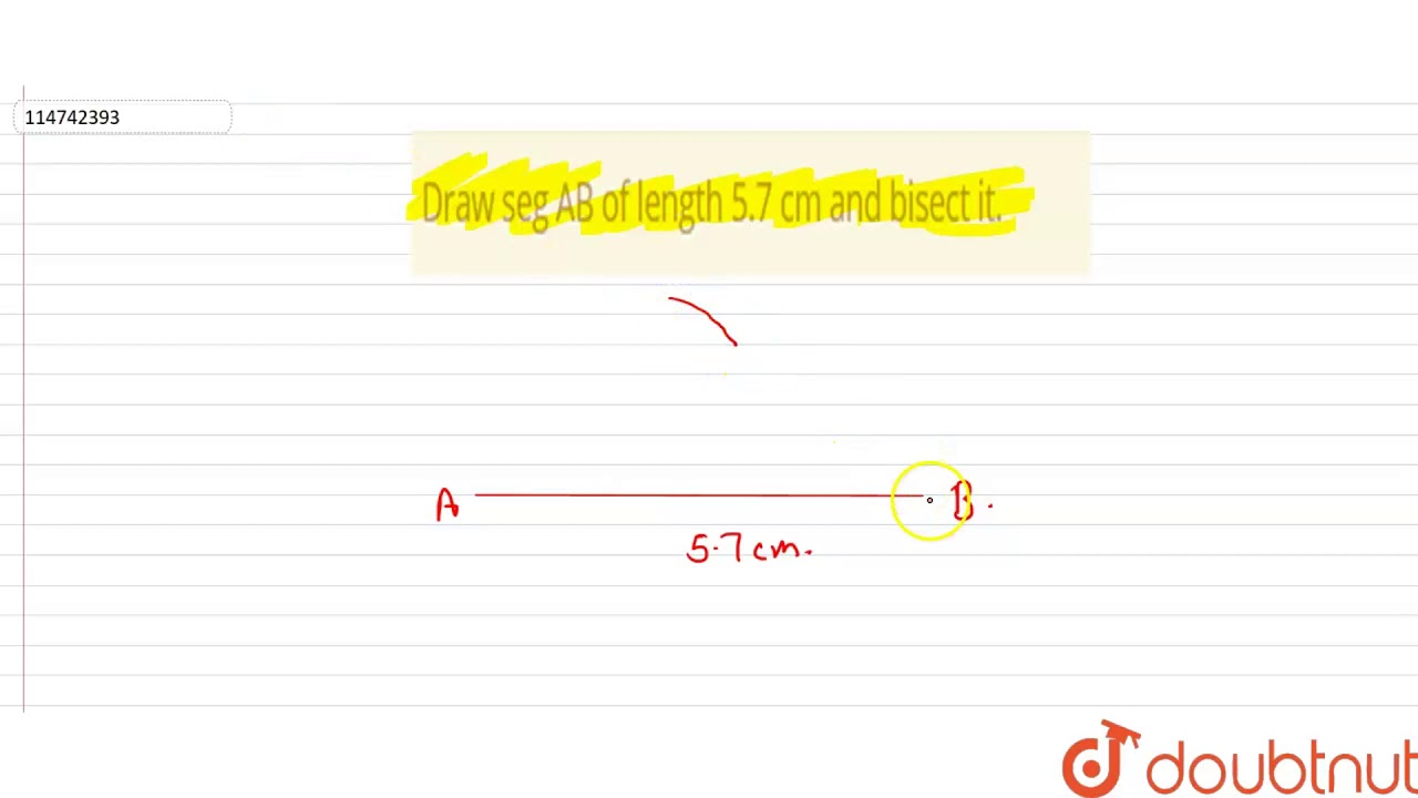 Draw seg AB of length 5.7 cm and bisect it. - YouTube