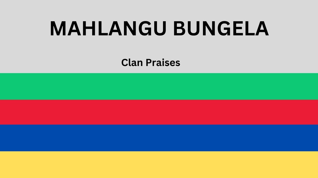 Mahlangu Bungela Clan Praises| izithakezelo| iimbongo - YouTube