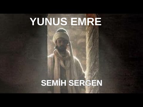 YUNUS EMRE ŞİİRLERİ 1 -SEMİH SERGEN Çağırayım Mevlâm seni-Kalanlara selam olsun SEMİH SERGEN