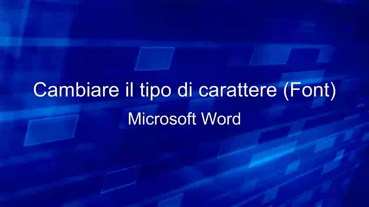 Cambiare il tipo di carattere (Font) - Microsoft Word - YouTube