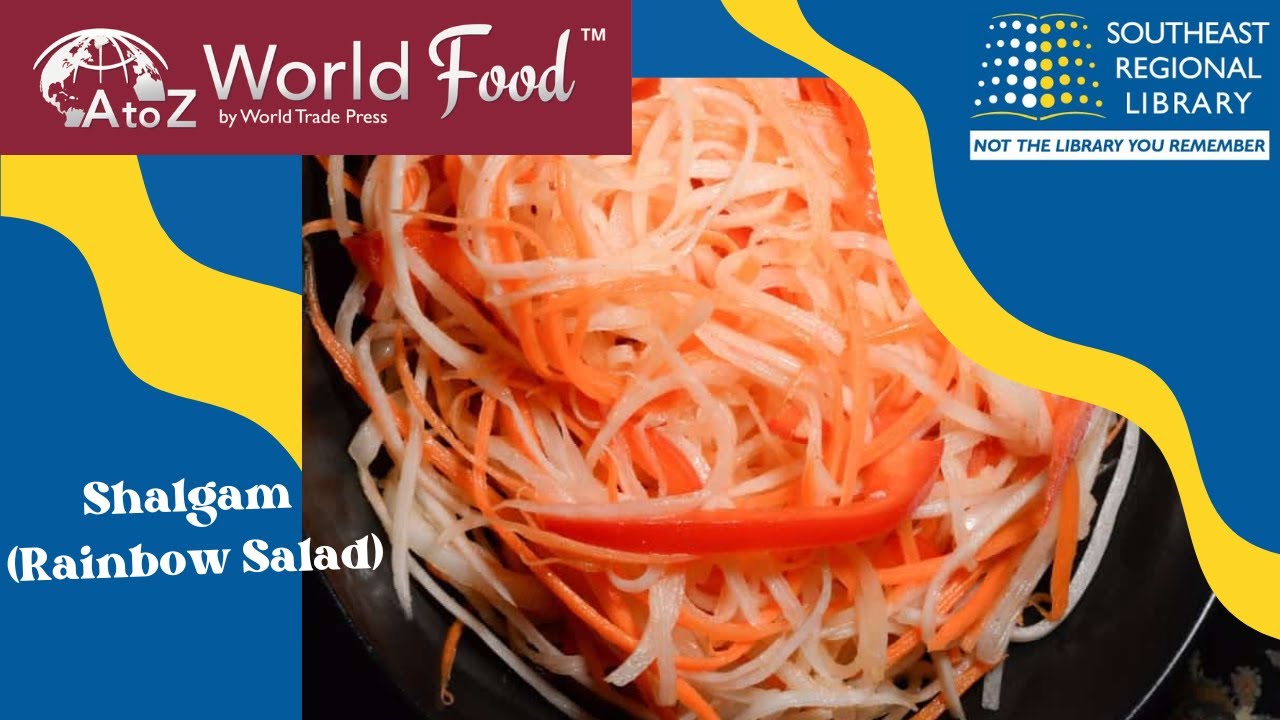 A-Z World Food: Shalgam (Rainbow Salad) - Estevan and Weyburn Library ...