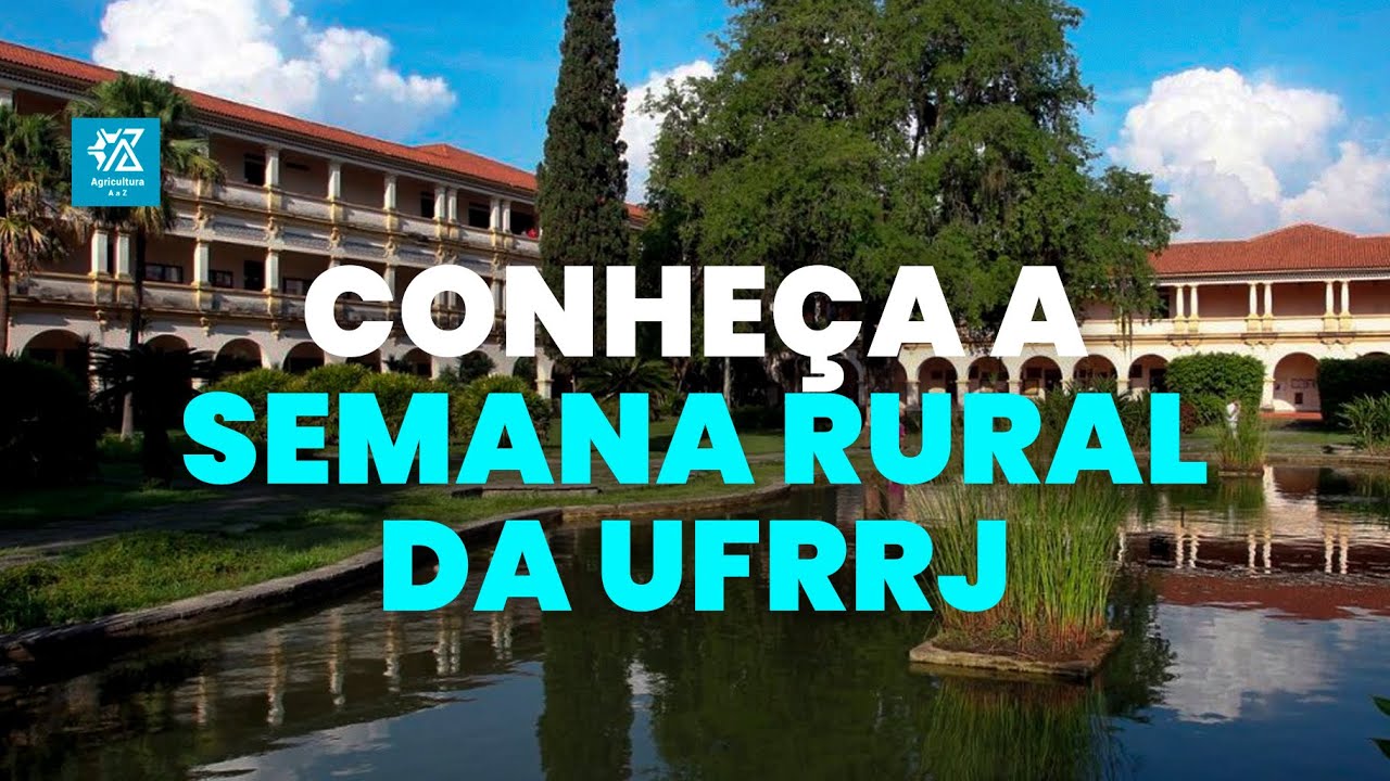 CONHEÇA A SEMANA RURAL DA UFRRJ - YouTube