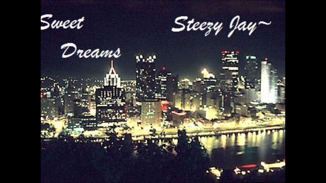 Steezy Jay - Sweet Dreams - YouTube