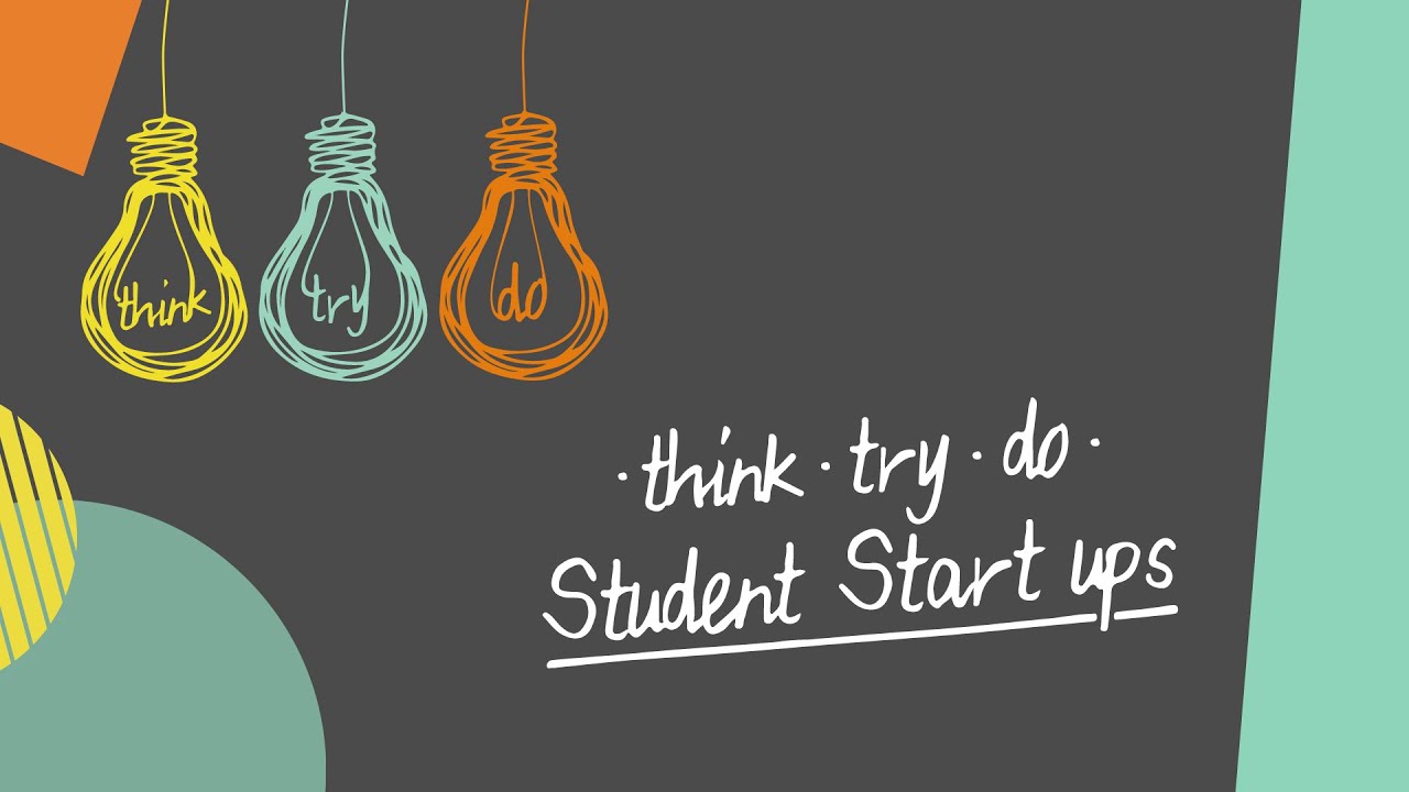 Think:Try:Do Student Startups - YouTube