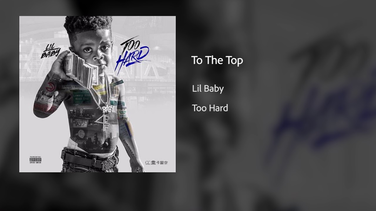 lil baby - To The Top [ Too Hard ] - YouTube