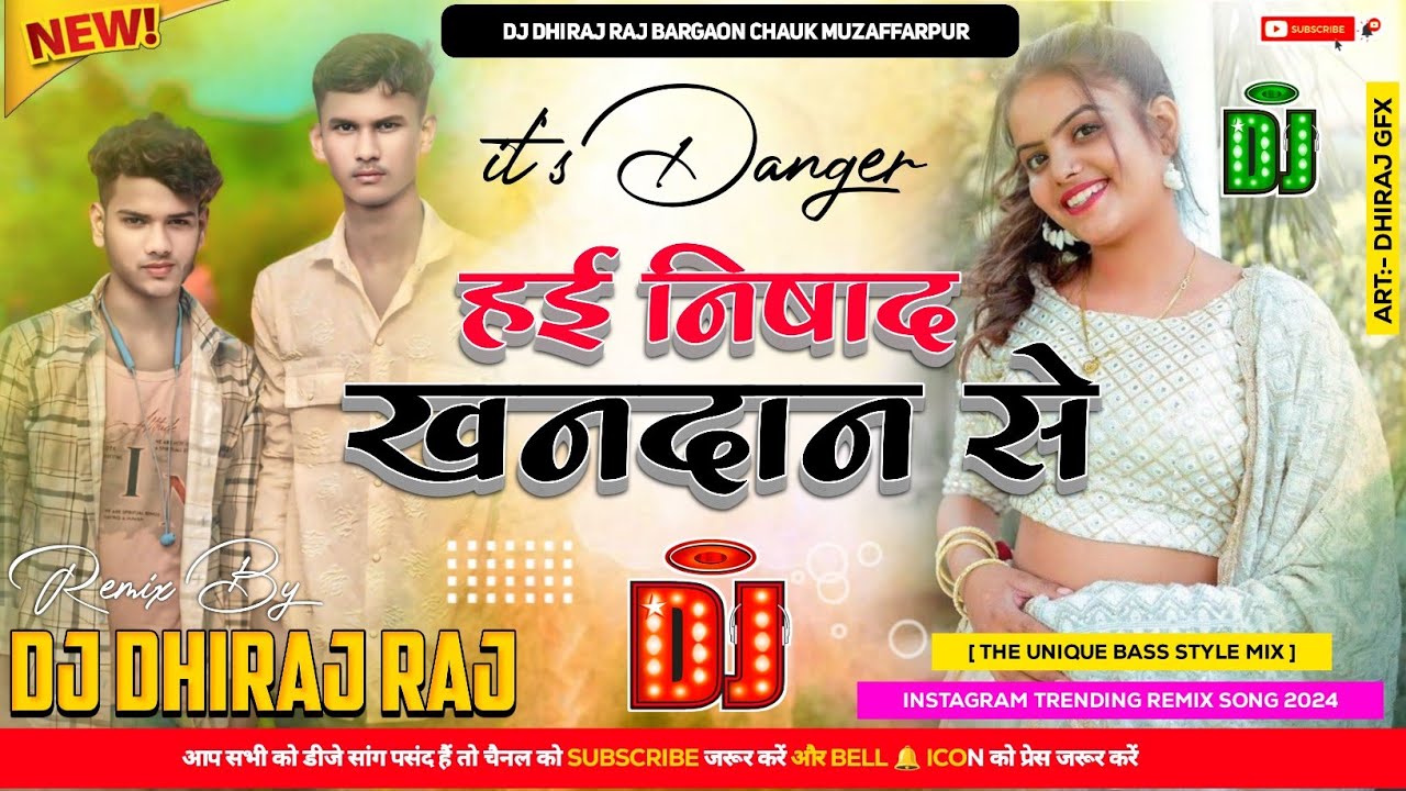 Hai Nishad Khandan Se Hard Bass Dholki Mix Bhojpuri New 2027 Remix By Dj Dhiraj Raj Bargaon ...