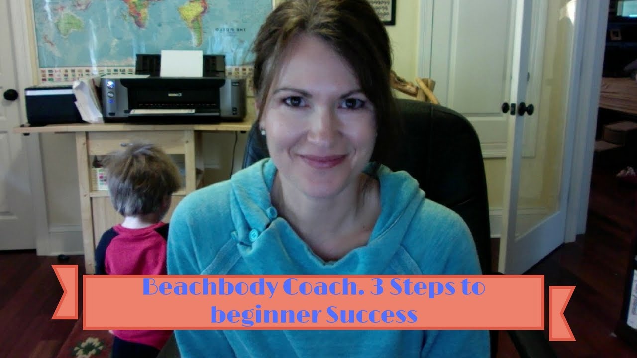 Beachbody Coach 3 steps to Beginner Success - YouTube