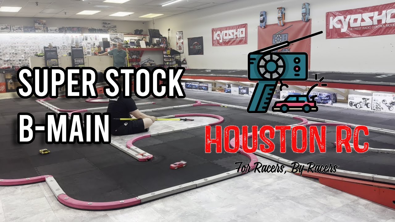 Super Stock B-Main At Houston RC - YouTube