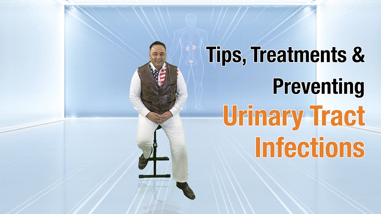 Tips, Treatments & Preventing Urinary Tract Infections - YouTube