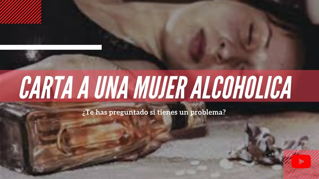 CARTA A UNA MUJER ALCOHÓLICA / Alcohólicos Anónimos - YouTube