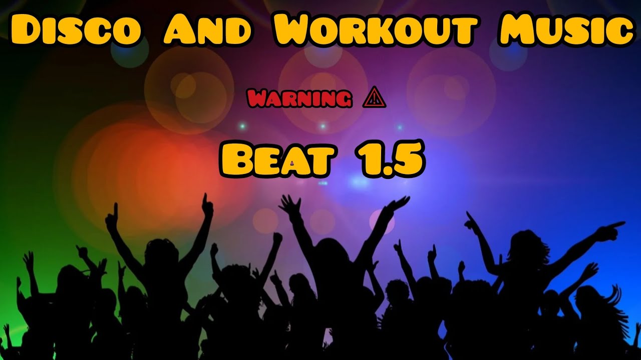 workout and disco music ⚠️ | beat 1.5 | dancing beat | workout beat ...