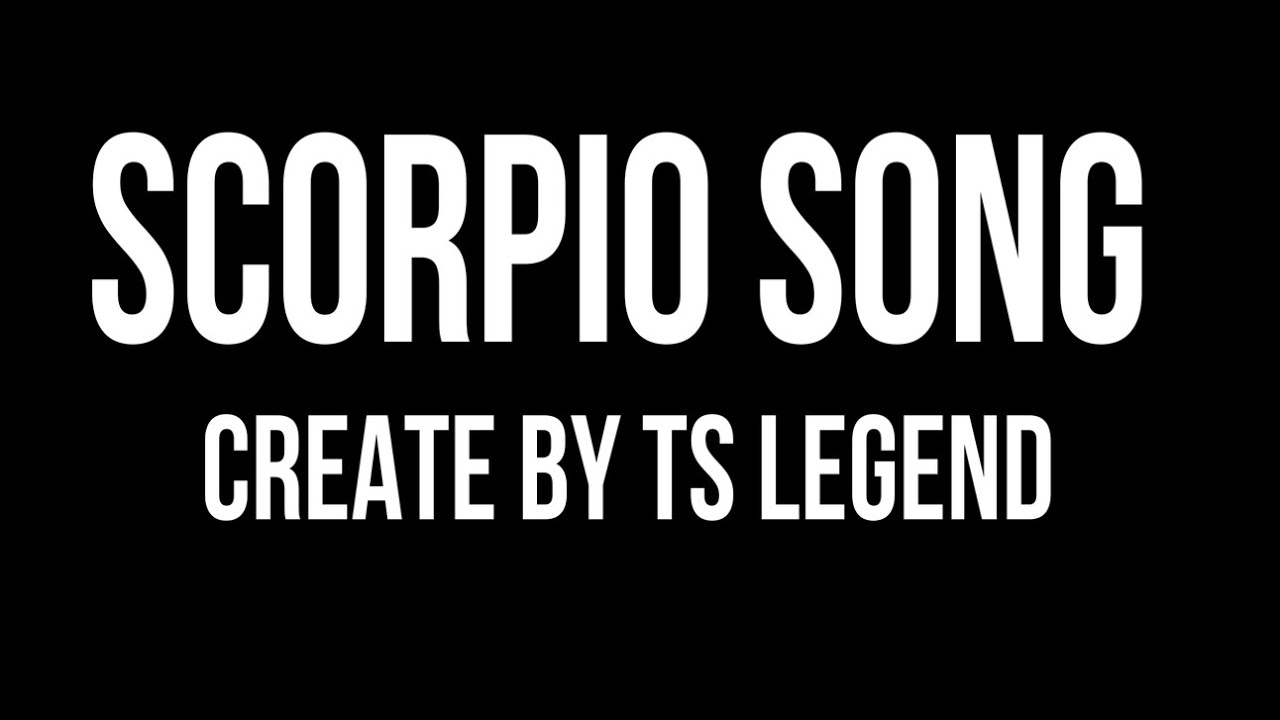 SCORPIO SONG|| Prod by TS Legend - YouTube